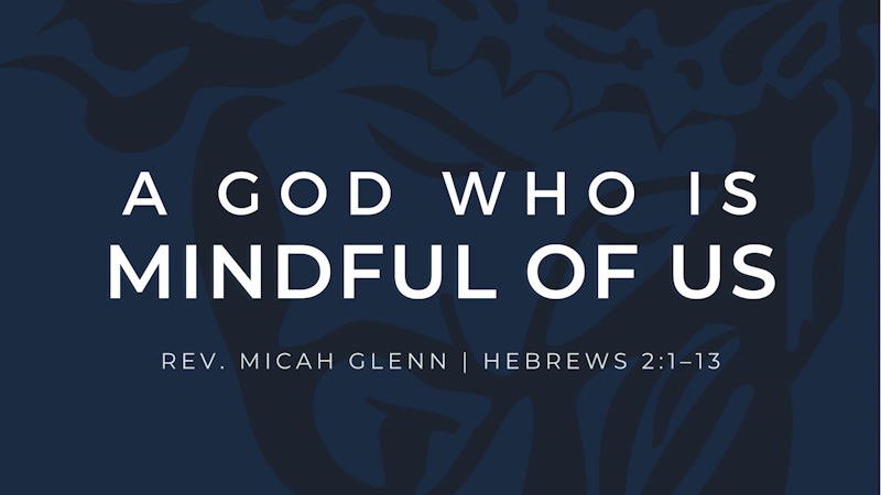 A God Who Is Mindful of Us - Faith Lutheran Church | Church in Lake ...