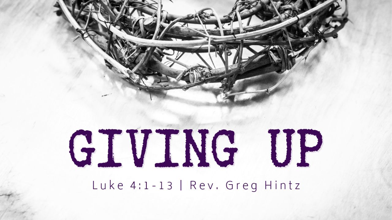 Giving Up - Faith Lutheran Church | Church in Lake Forest, IL